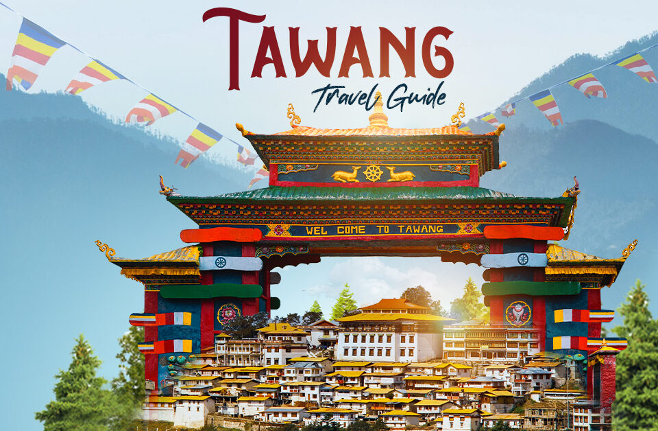 6 Nights - 7 Days Tawang Package - Expert Travel Guide